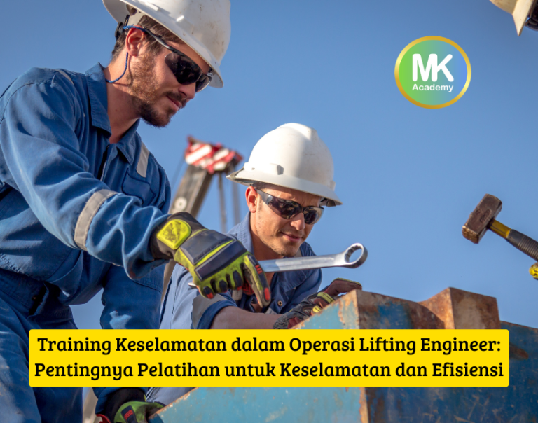Training Keselamatan dalam Operasi Lifting Engineer: Pentingnya Pelatihan untuk Keselamatan dan ...